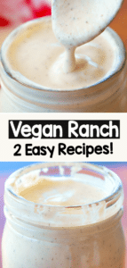 Vegan Ranch Dressing - TWO Easy Recipes!